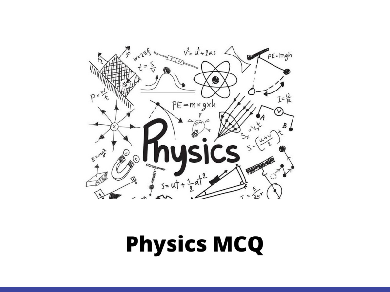 Physics Mcq Quiz And Online Test 2020 Online Interview